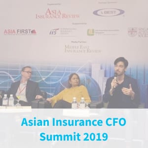 3 Insights from the “Morphing the New Age CFO” panel at 13th Asian Insurance CFO Summit 2019 ...